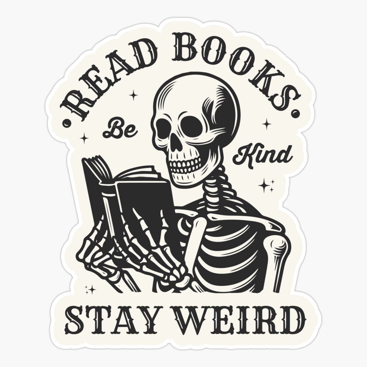 Maneki Read Books Stay Weird Skeleton Er, Phone Decal Water Bottle ...
