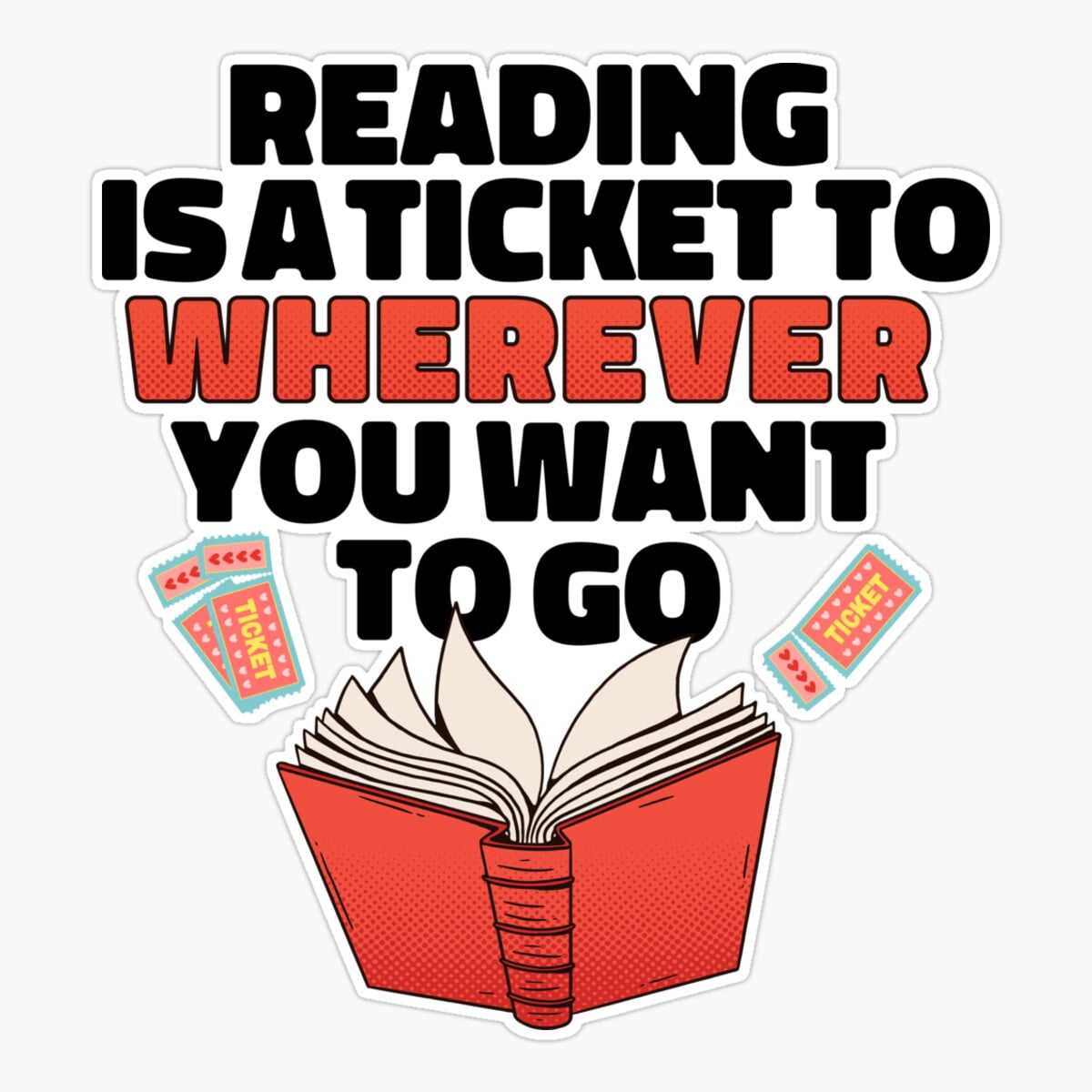 Maneki Reading Is A Ticket Ro Wherever You Want To Go Sticker, Phone ...