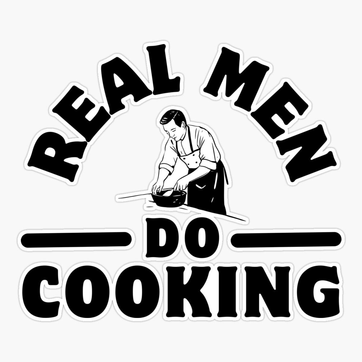 Maneki Real Men Do Cooking Unny Kitchen Che Birthday Git Sticker, Phone Decal Water Bottle ...