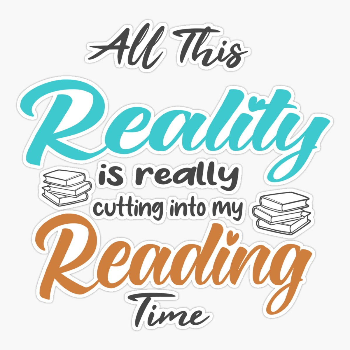 Maneki Reality Vs Reading Book Nerd Quote, All This Reality Is Really ...