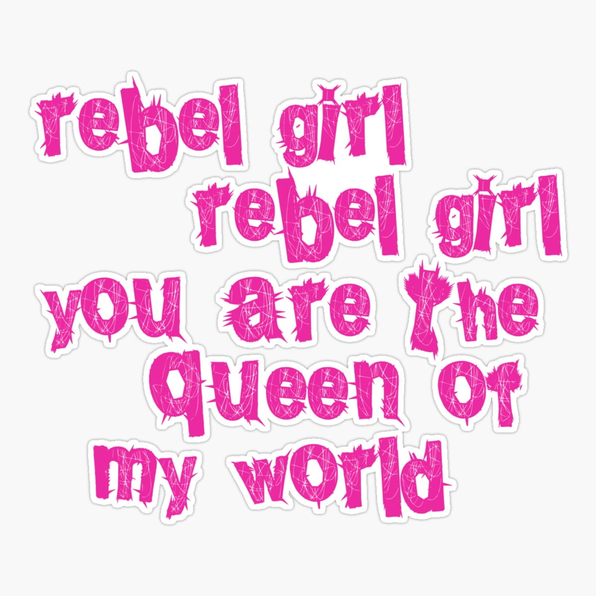 Maneki Rebel Girl You Are The Queen Of My World Sticker, Phone Decal ...