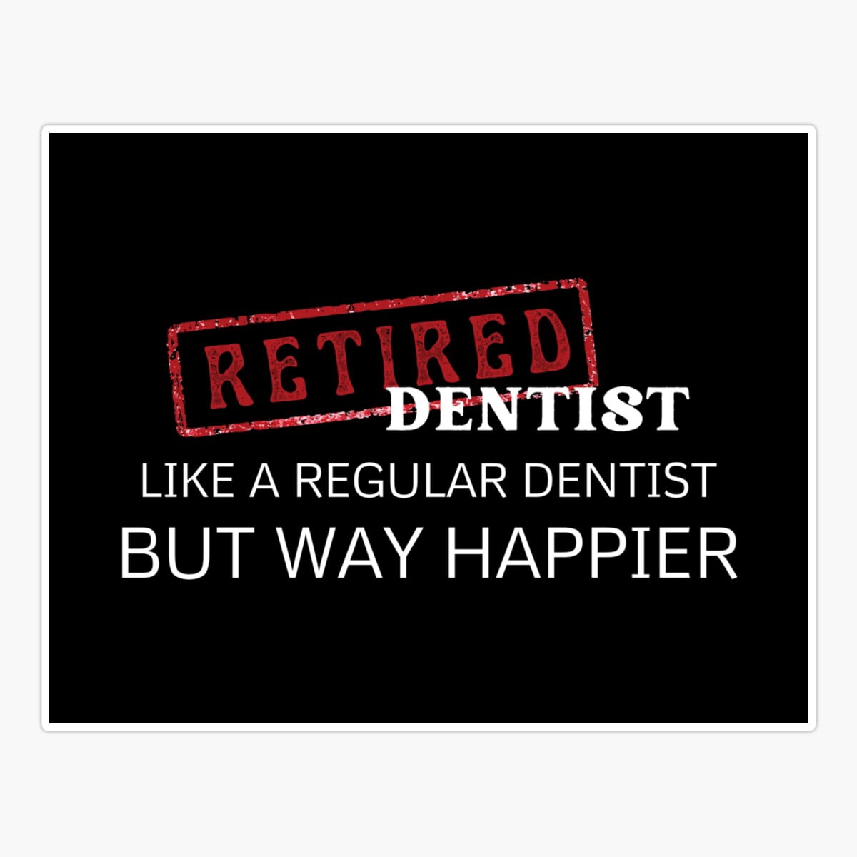 Maneki Retired Dentist, Like A Regular Dentist But Way Happier Er ...