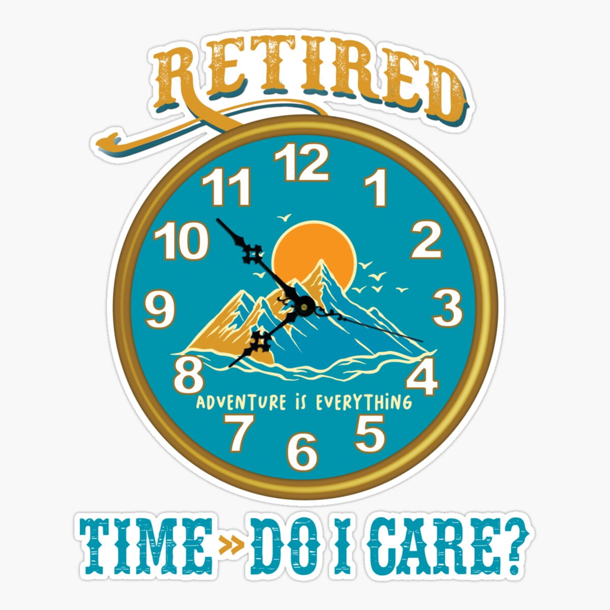 Maneki Retired Do I Care? What Time It Is Funny Er, Phone Decal Water Bottle Stickers Car Decals ...