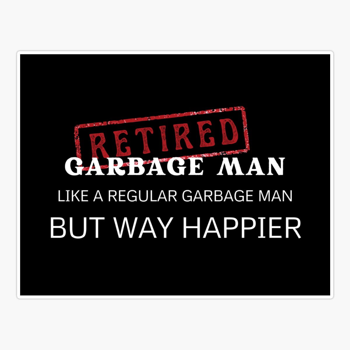 Maneki Retired Garbage Man, Like A Regular Garbage Man But Way Happier ...