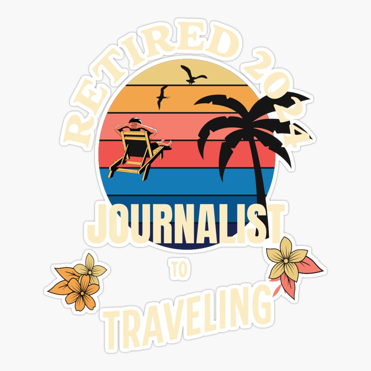 Maneki Retired Journalist 2024. Tropical Sunset Retirement Vibes Design ...