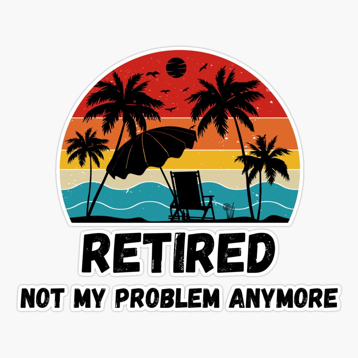 Maneki Retired Not My Problem Anymore Funny 2025 Retirement Er, Phone ...