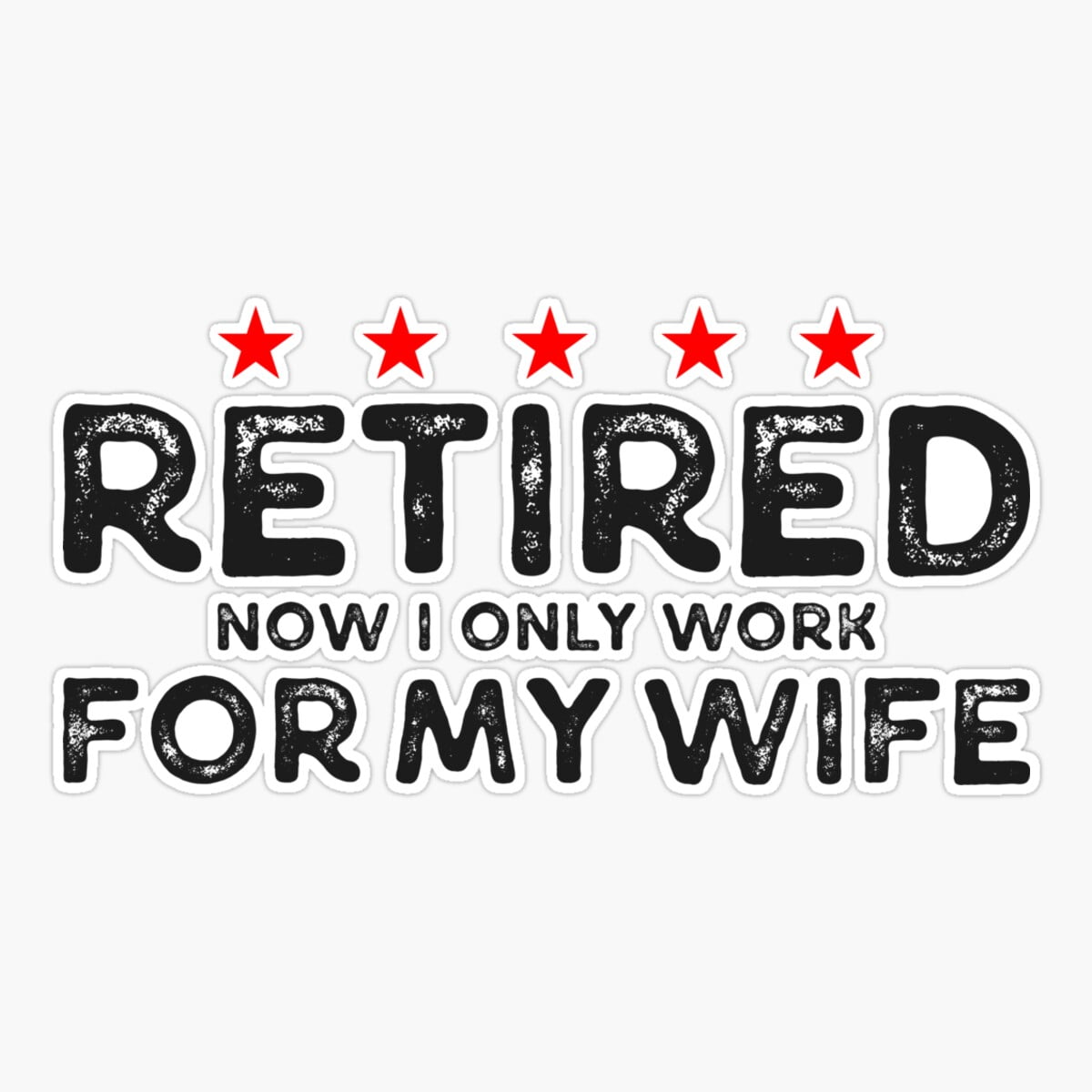 Maneki Retired, Now I Only Work For My Wife, Funny Retirement Er, Phone ...