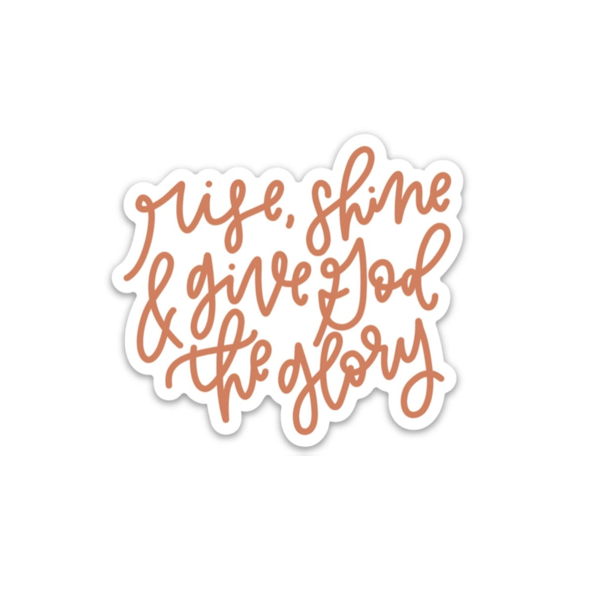 Maneki Rise & Shine Sticker Give God The Glory Decal Christian Sticker ...