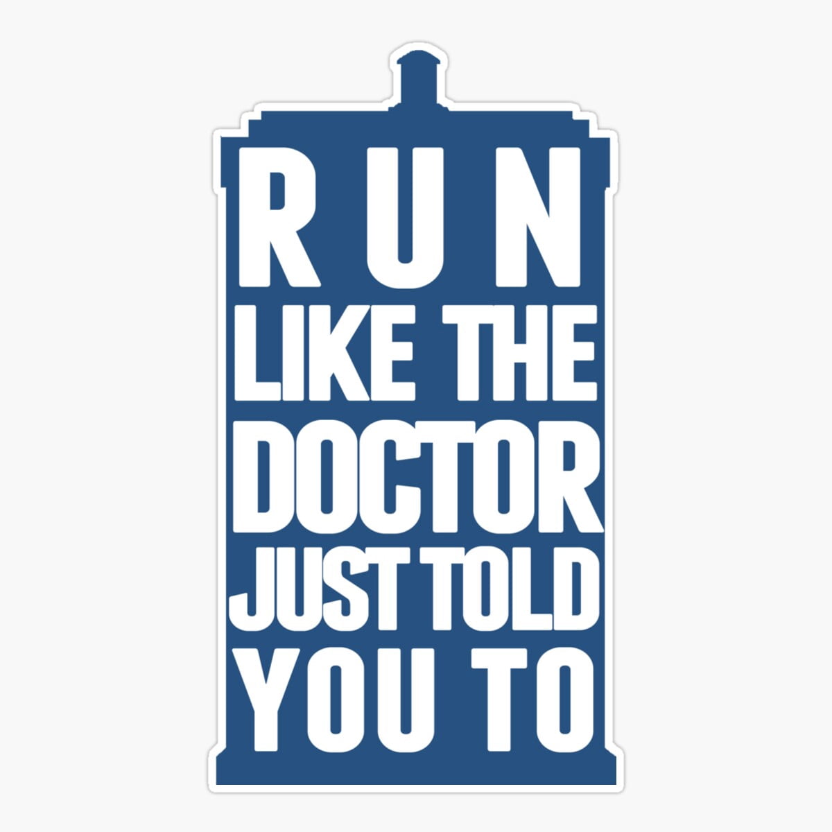 Maneki Run Like The Doctor Just Told You To Er, Phone Decal Water ...