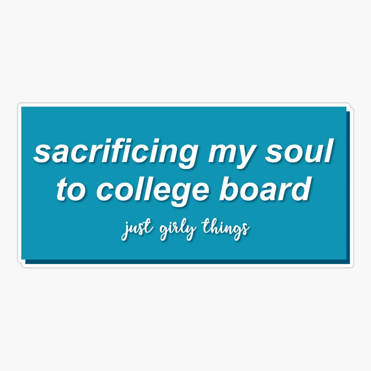 Maneki Sacrificing My Soul To College Board Sticker, Phone Decal Water ...