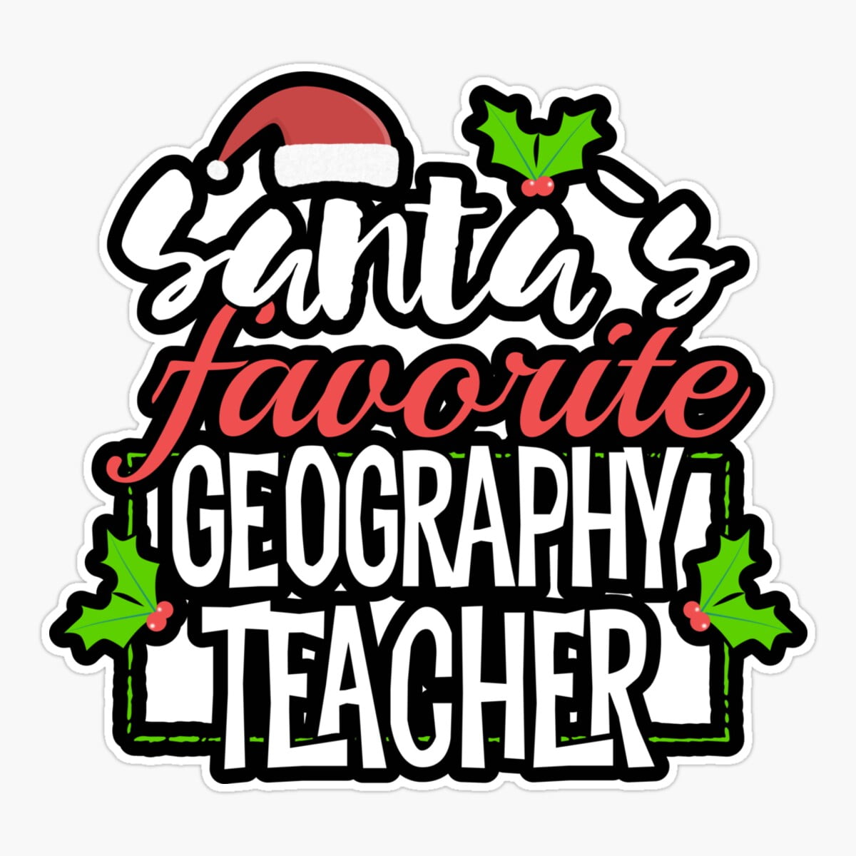 Maneki Santa’S Avorite Geography Teacher Unny Xmas Git Sticker, Phone ...