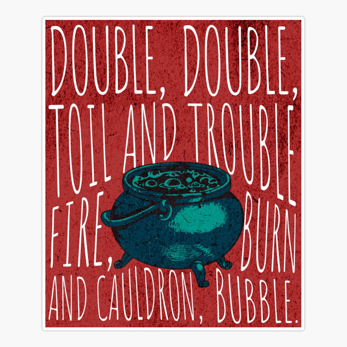 Maneki Shakespeare Quote Macbeth - Double, Double, Toil And Trouble ...