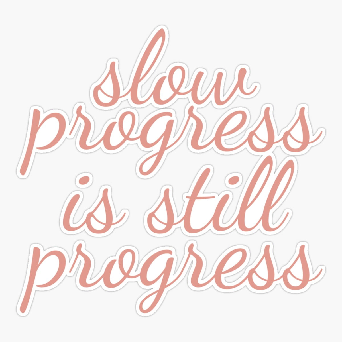 Maneki Slow Progress Is Still Progress Er, Phone Decal Water Bottle ...