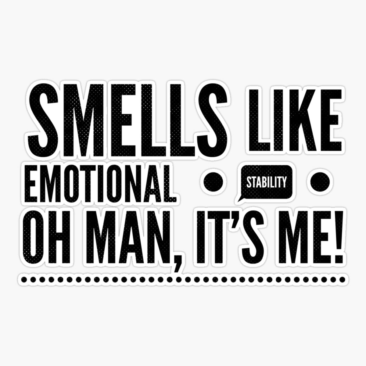 Maneki Smells Like Emotional Stability Sticker, Phone Decal Water ...