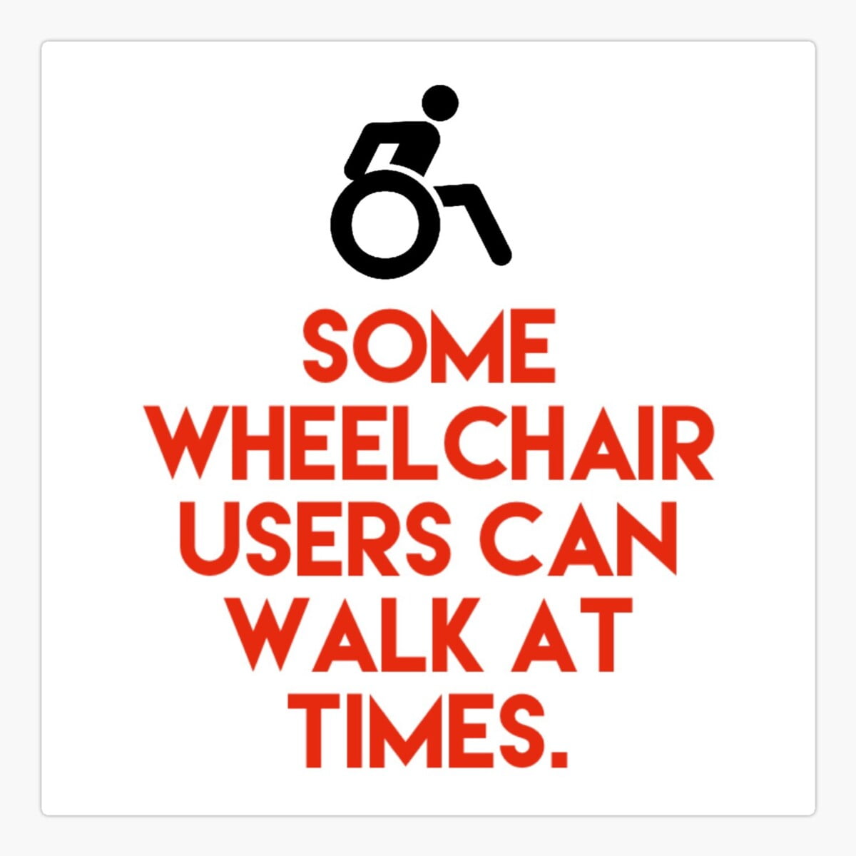 Maneki Some Wheelchair Users Can Walk Er Er, Phone Decal Water Bottle ...