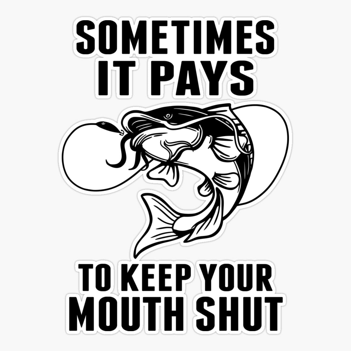 Maneki Sometime It Pays To Keep Your Mouth Shut - Unny Ishing Isherman Git Er, Phone Decal Water ...