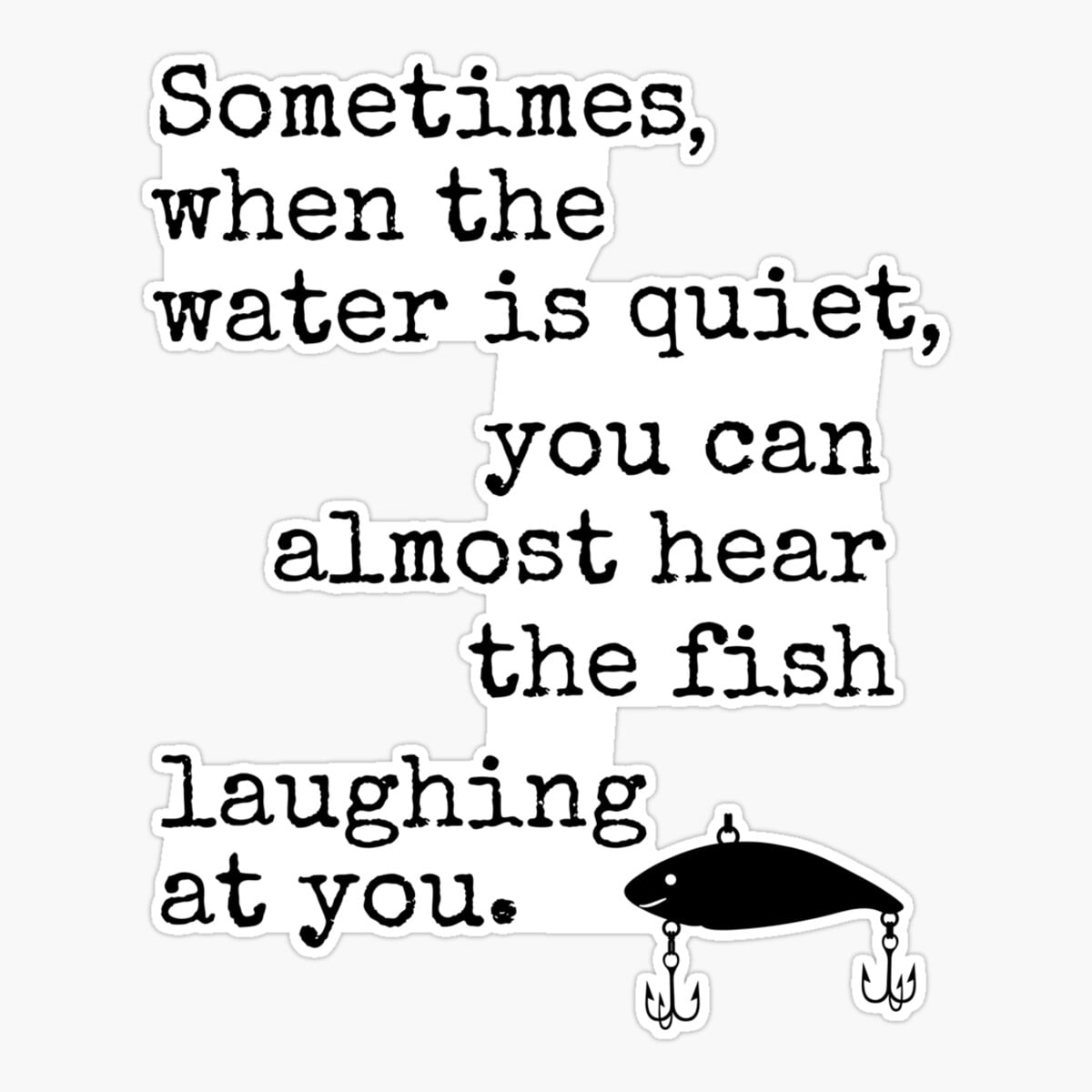 Maneki Sometimes When It'S Quiet Unny Ishing Er, Phone Decal Water Bottle Stickers Car Decals ...