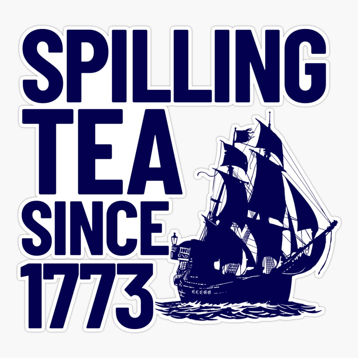 Maneki Spilling The Tea Since 1773 Funny Tea Party 4Th Of July Gear Er ...