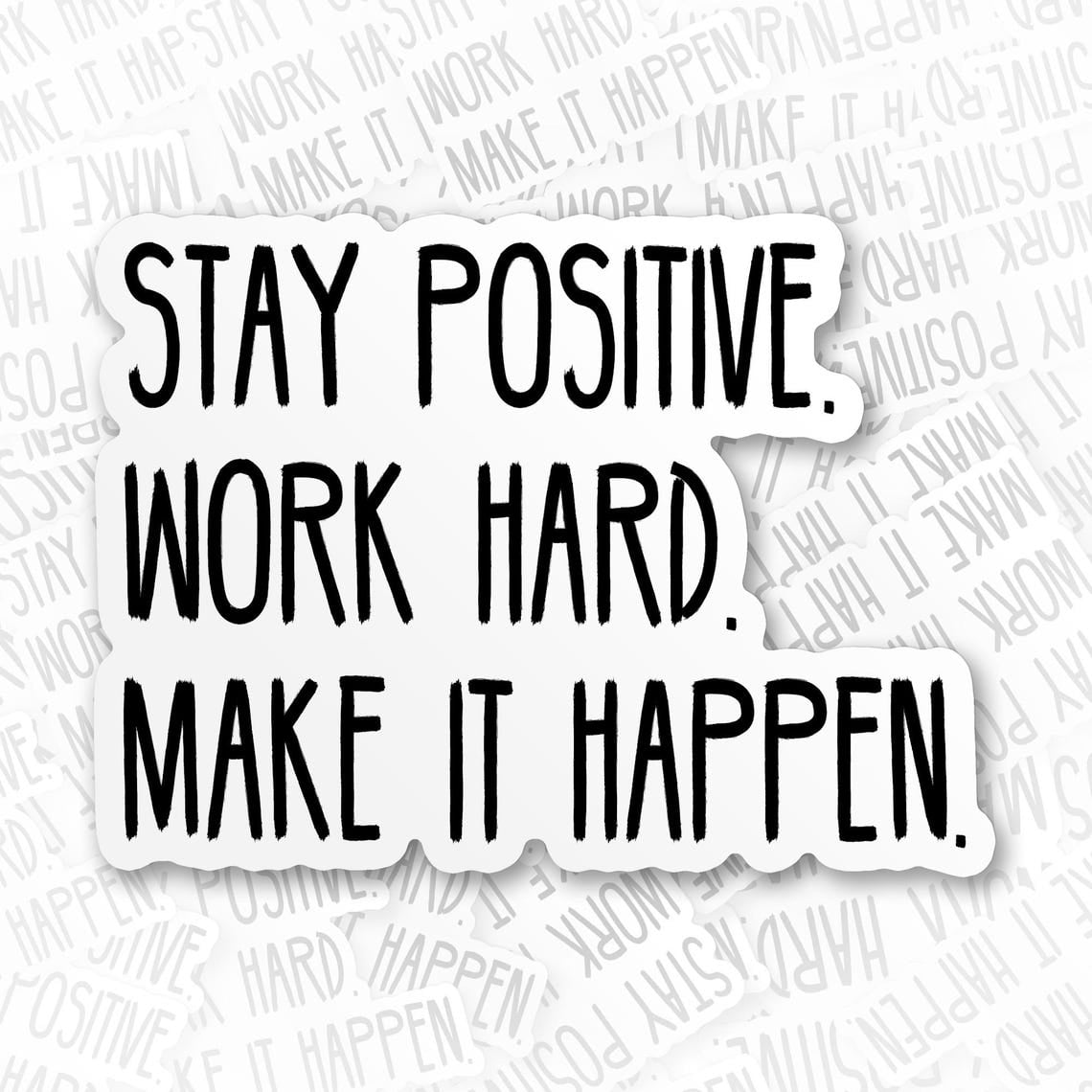 Maneki Stay Positive Work Hard Make It Happen Ers, Motivational Er ...