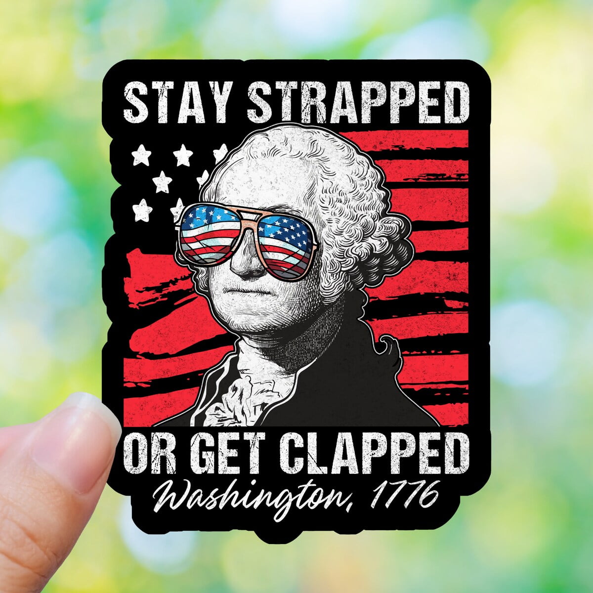 Maneki Stay Strapped Or Get Clapped Sticker, Retro George Washington ...