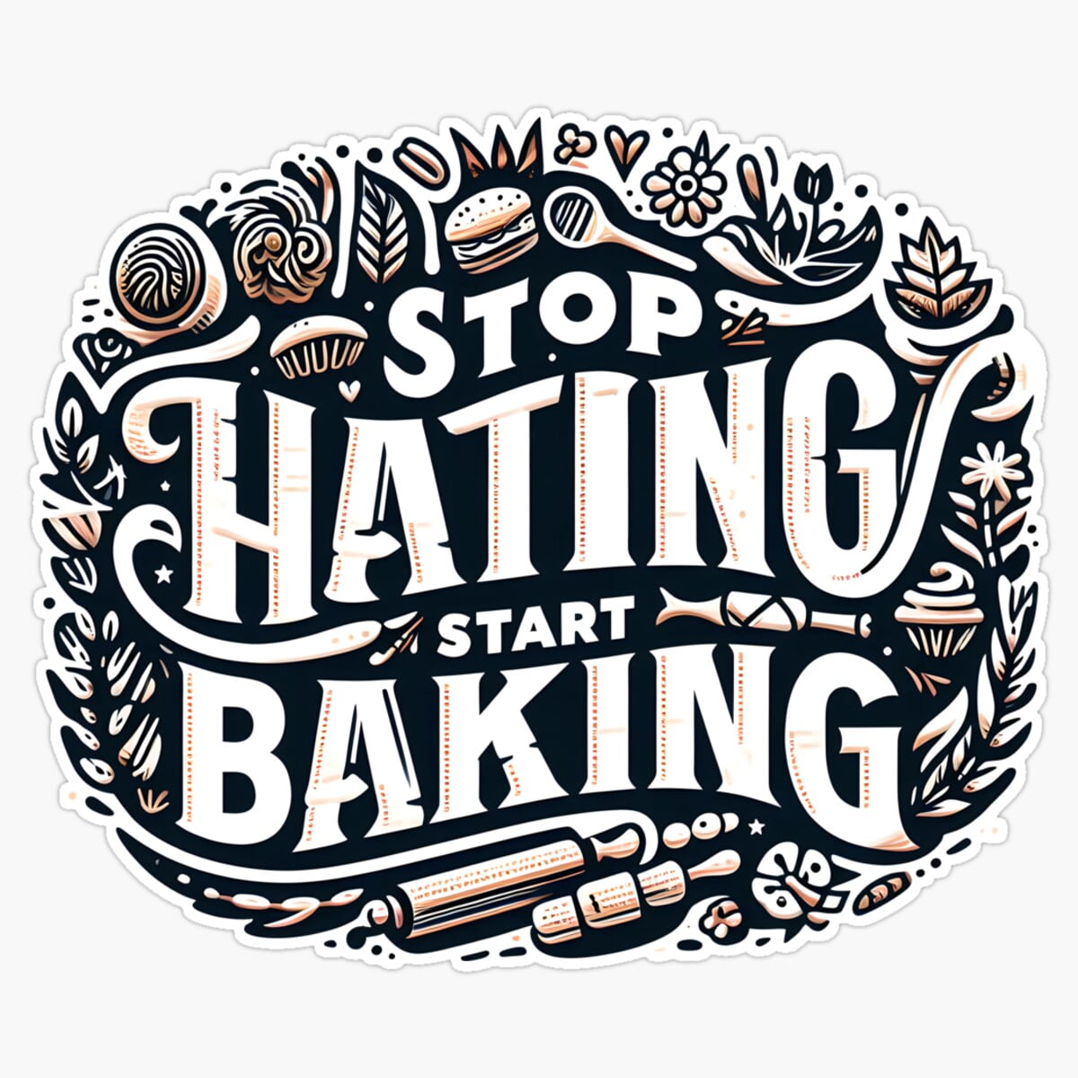 Maneki Stop Hating Start Baking, Typography Er, Phone Decal Water ...