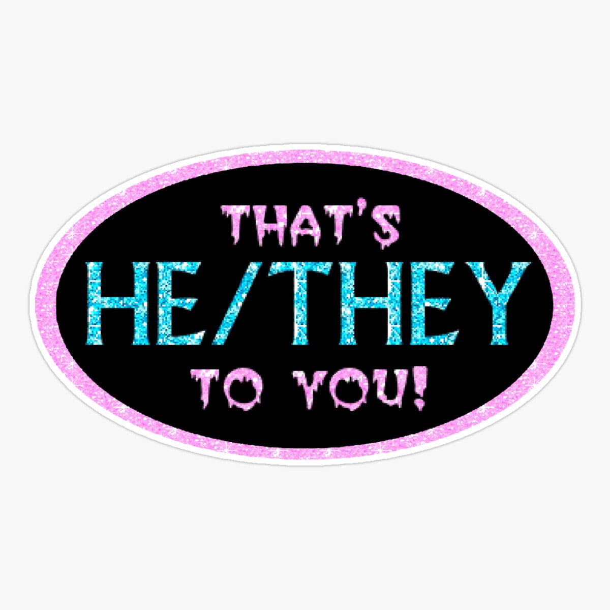 Maneki That'S He/They To You! Sticker, Phone Decal Water Bottle ...