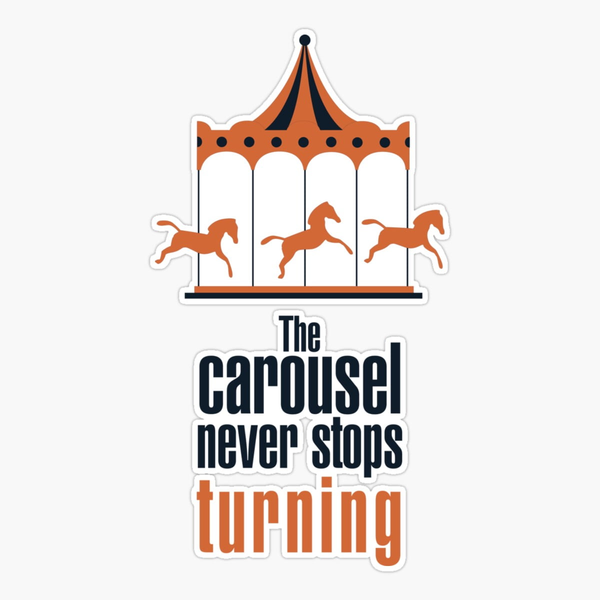 Maneki The Carousel Never Stops Turning Er, Phone Decal Water Bottle ...