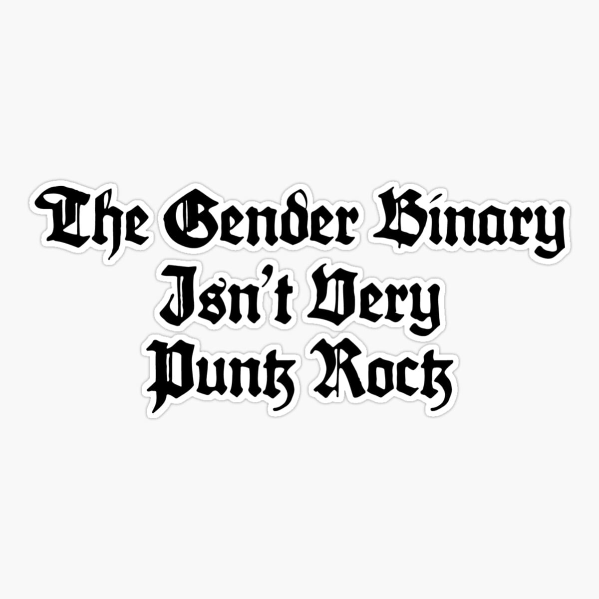 Maneki The Gender Binary Isn'T Very Punk Rock - Gothic Font Sticker, Phone Decal Water Bottle ...