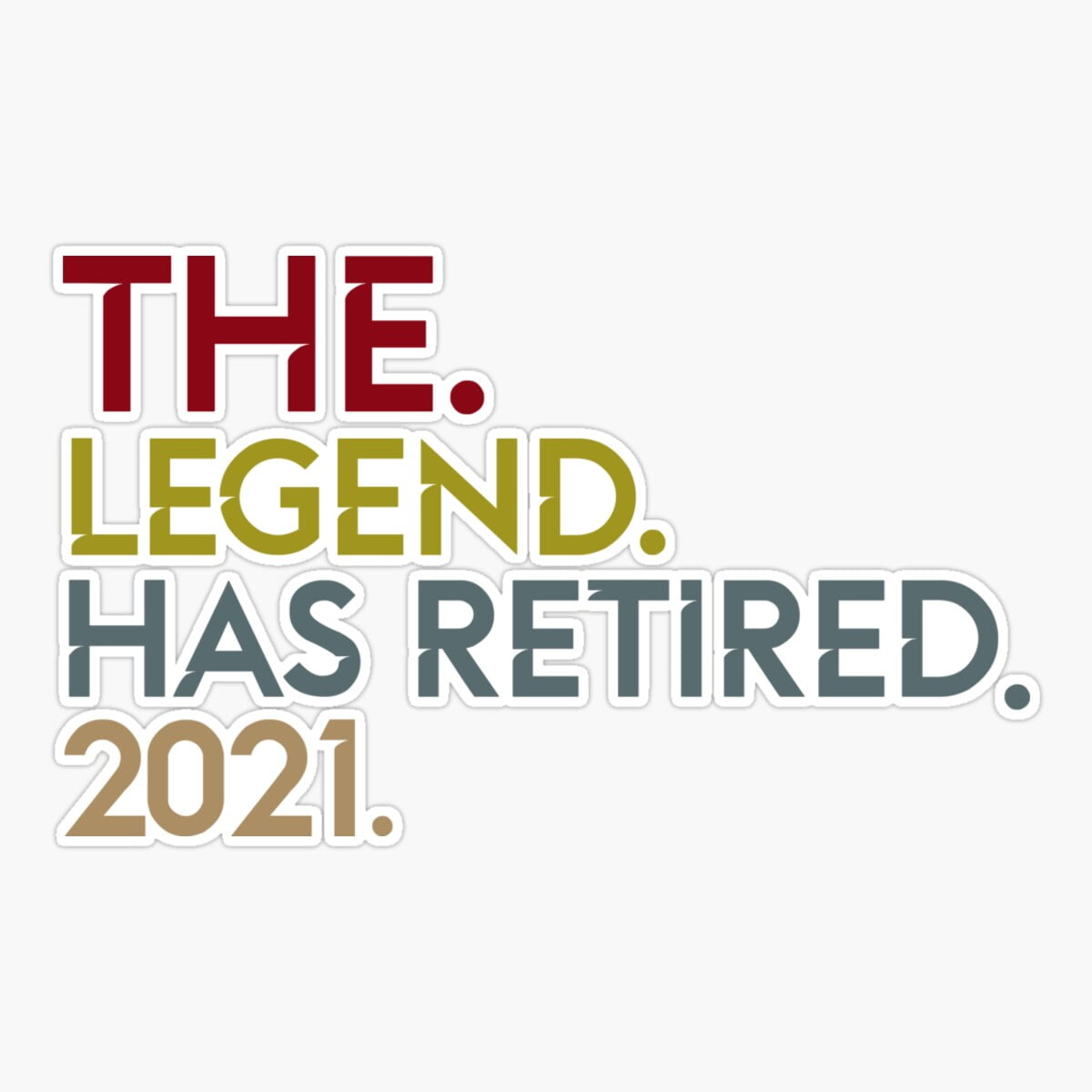 Maneki The Legend Has Retired 2021 Funny Sarcastic Retirement Gift Er ...