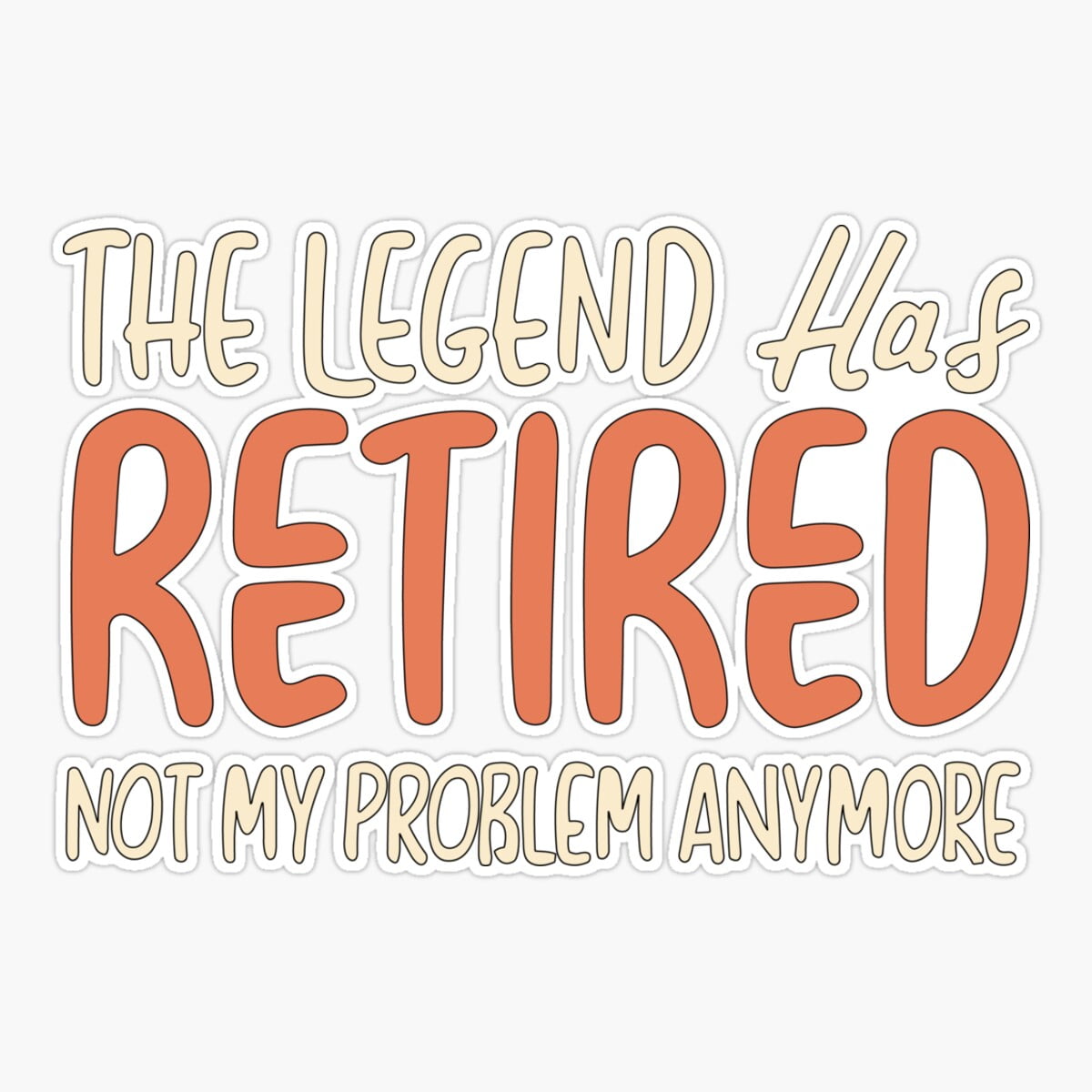 Maneki The Legend Has Retired 2023 Funny Retirement Er, Phone Decal ...