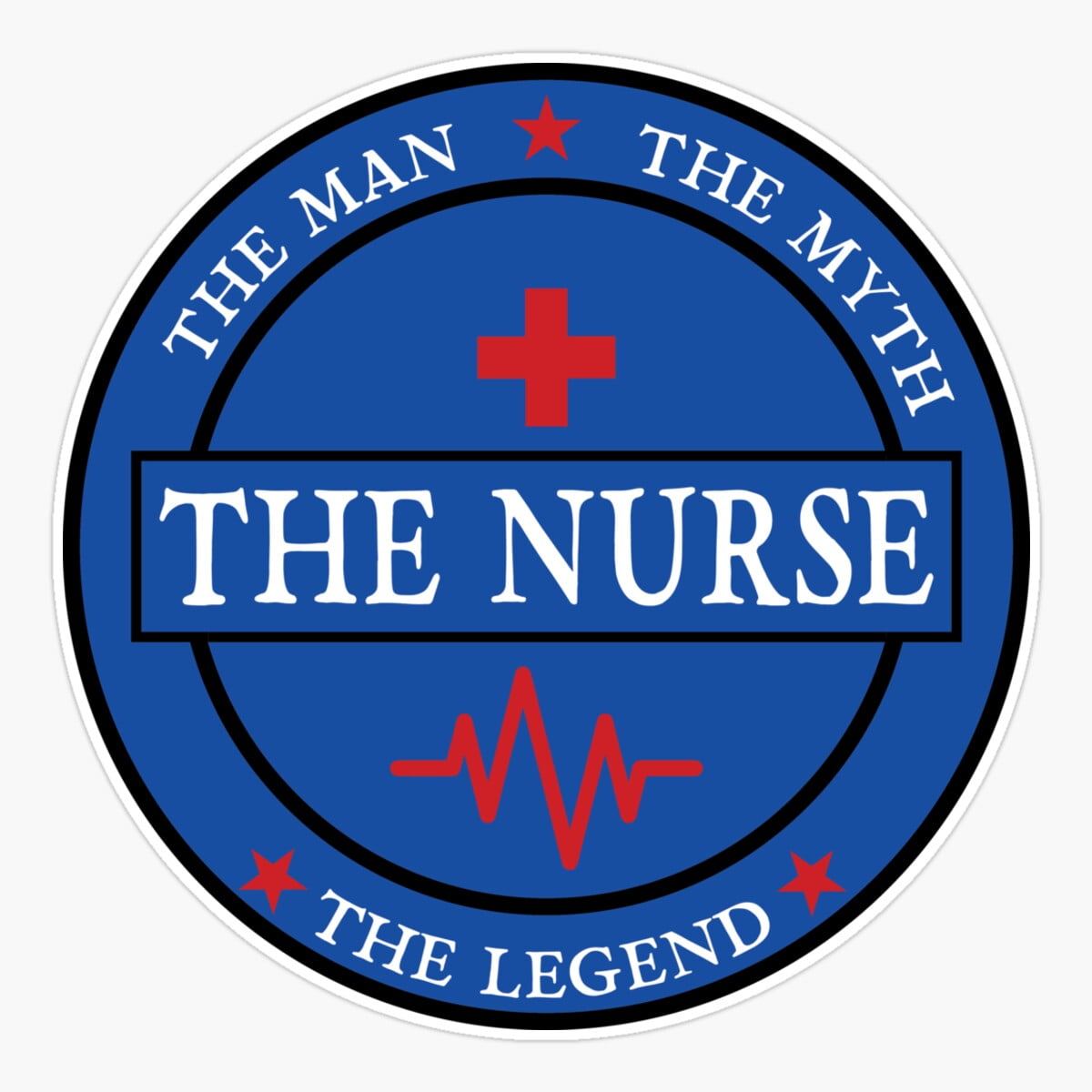 Maneki The Man, The Myth, The Legend, The Nurse Er, Phone Decal Water ...