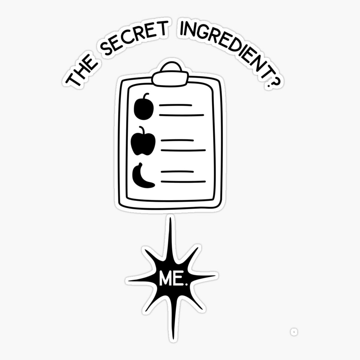 Maneki The Secret Ingredient Is Me Che Sticker, Phone Decal Water ...