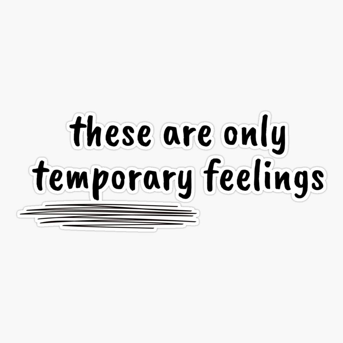 Maneki These Are Only Temporary Feelings - Anxiety Sticker, Phone Decal ...
