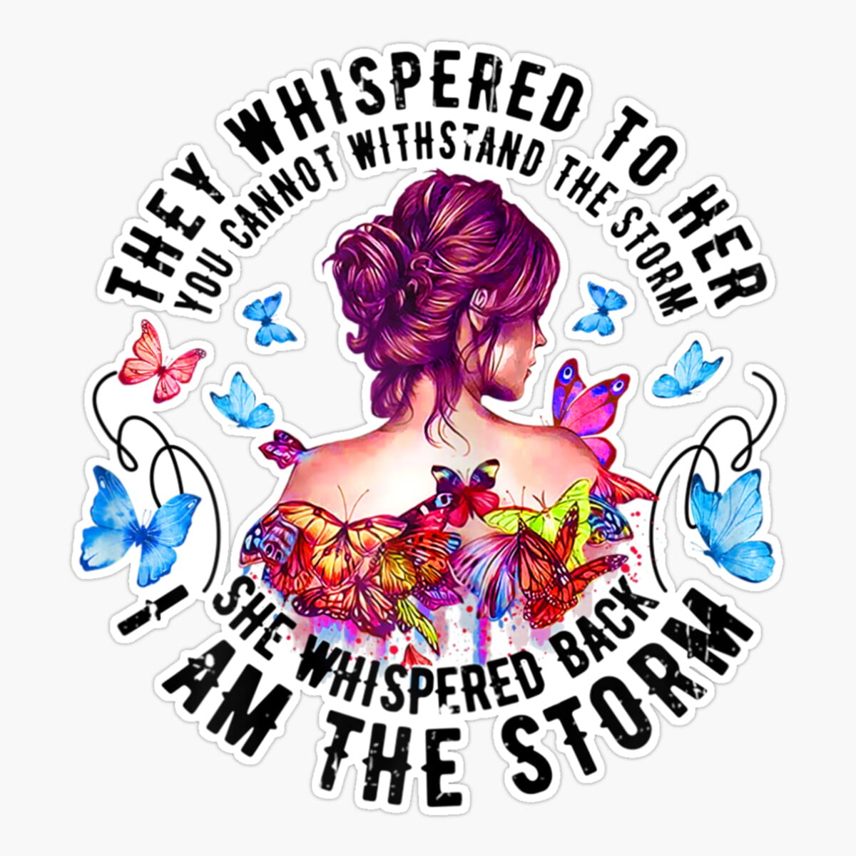 Maneki They Whispered To Her You Can'T Withstand The Storm Womens Er ...
