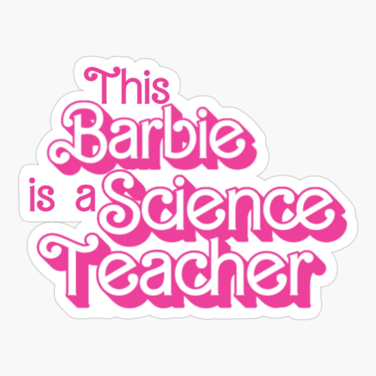 Maneki This Barbie Is A Science Teacher Er, Phone Decal Water Bottle ...