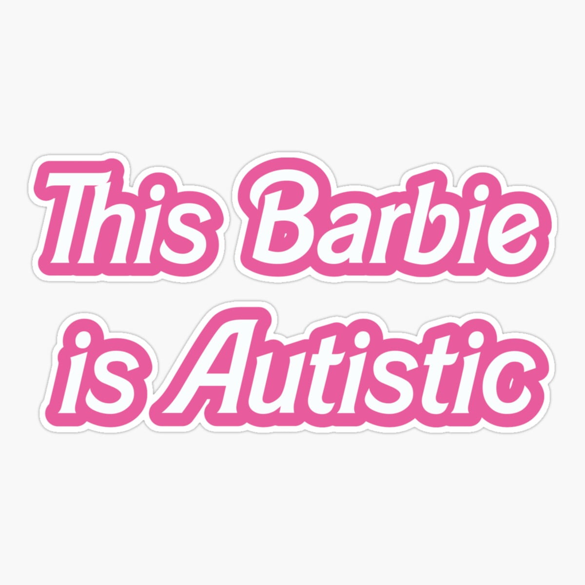 Maneki This Barbie Is Autistic Er, Phone Decal Water Bottle Stickers ...