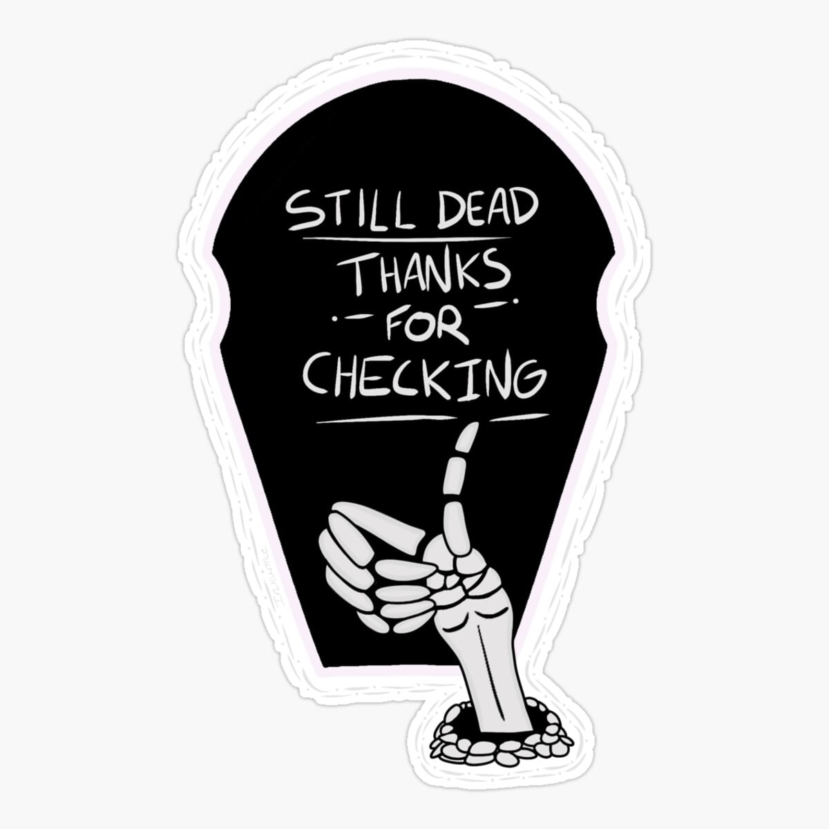 Maneki Tombstone Unny Quote Still Dead, Thanks Or Checking Out Skeleton ...