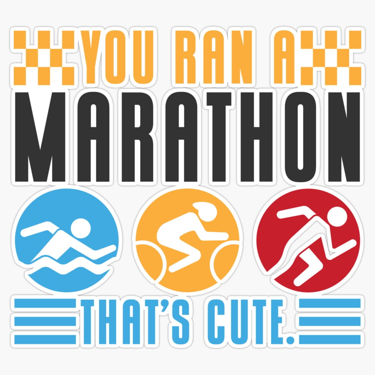 Maneki Triathlon You Ran A Marathon Gift Er, Phone Decal Water Bottle ...