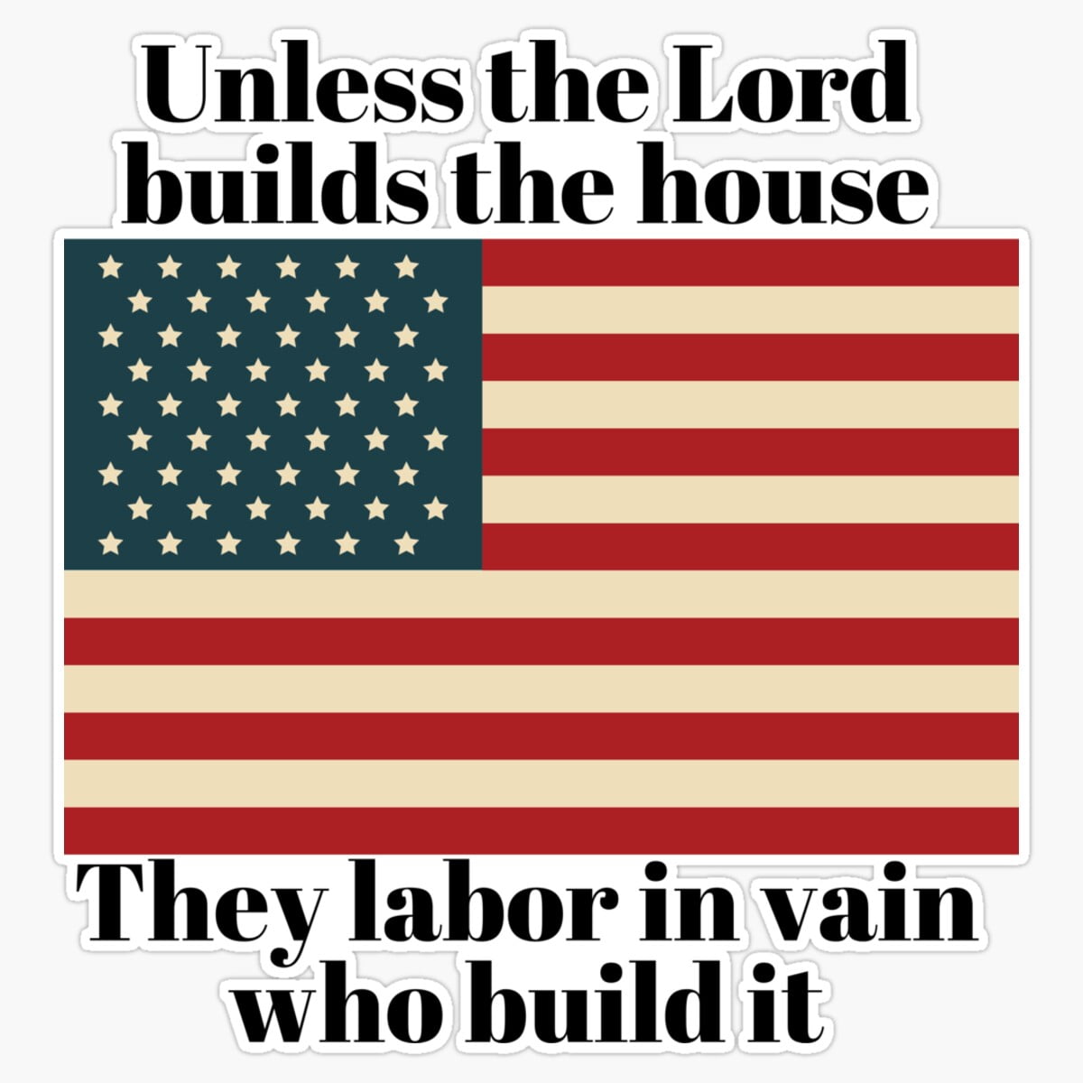 Maneki Unless The Lord Builds The House Vain Labor Psalm Quote Er ...