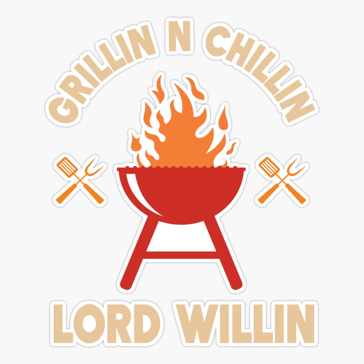 Maneki Unny Barbeque - Grillin N Chillin Lord Willin Sticker, Phone ...