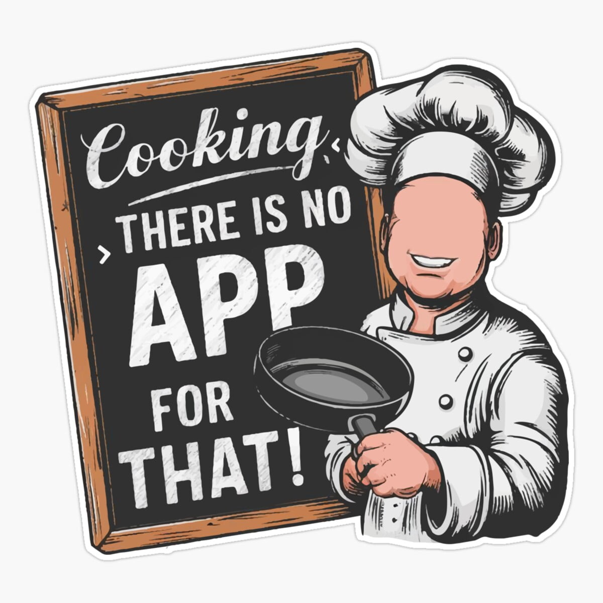 Maneki Unny Che Cooking Quote –There Is No App Or That – Kitchen Lovers Sticker, Phone Decal ...