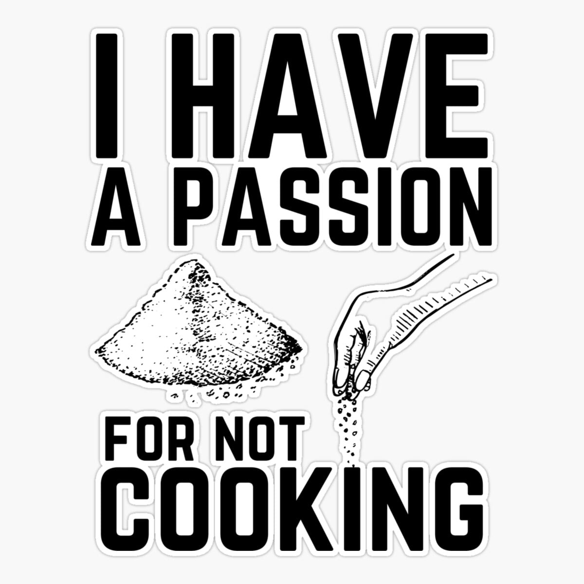 Maneki Unny Cooking Quote I Have A Pion Or Not Cooking Che Sarcasm Sticker, Phone Decal Water ...