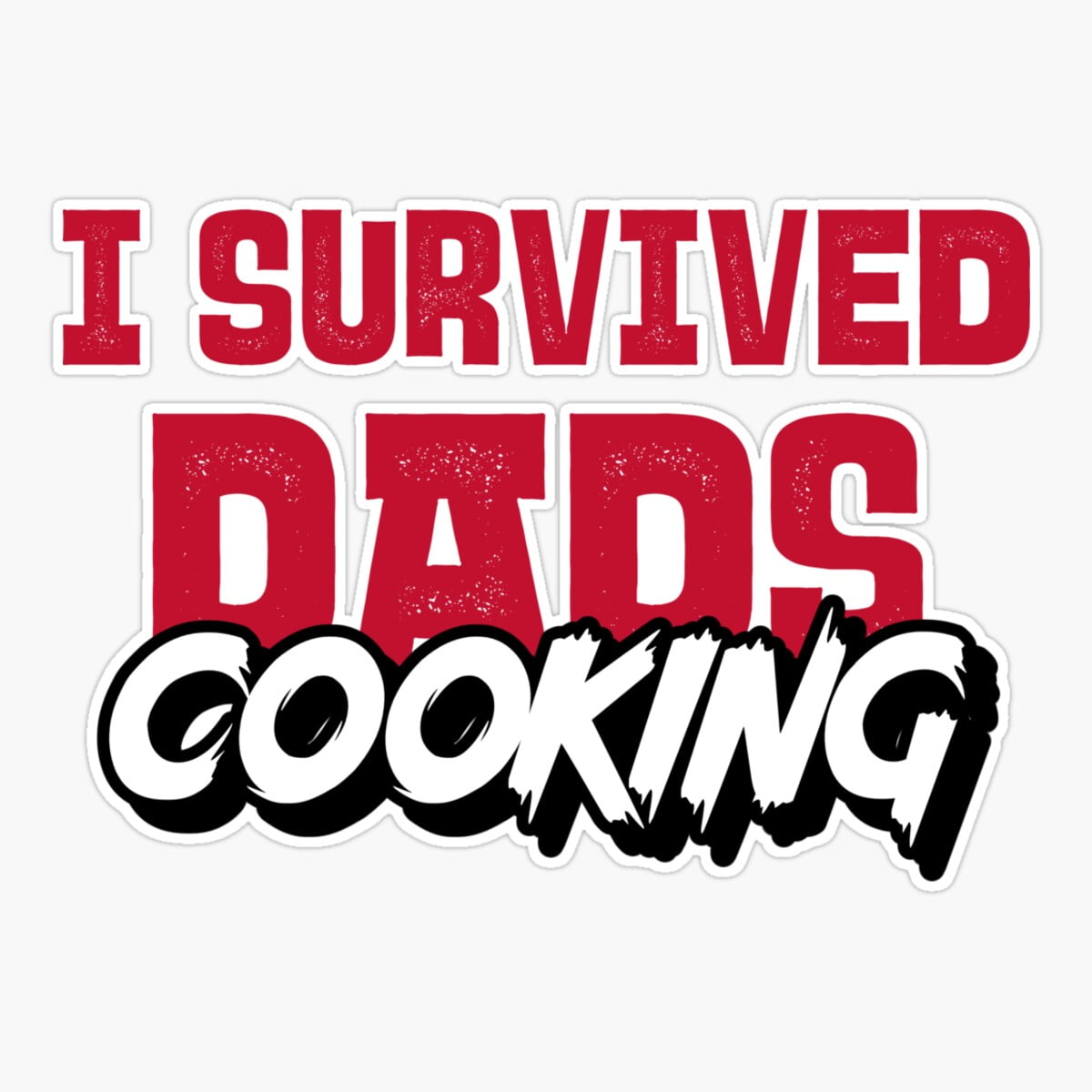 Maneki Unny Culinary Trooper: I Survived Dad'S Cooking' Tribute Sticker ...