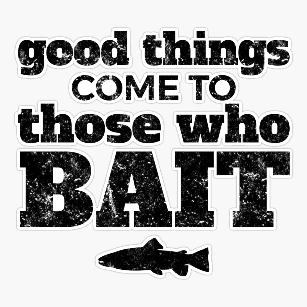 Maneki Unny Ishing Joke Good Things Come To Those Who Bait Er, Phone ...