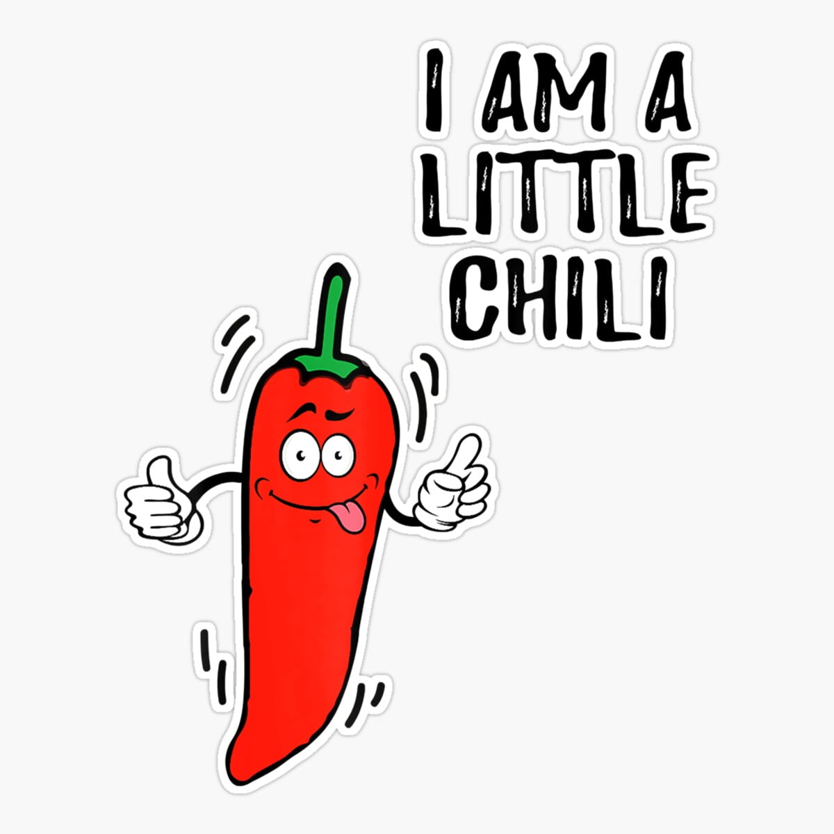 Maneki Unny Pun Just A Chili Design I Am A Little Chili Sticker, Phone ...