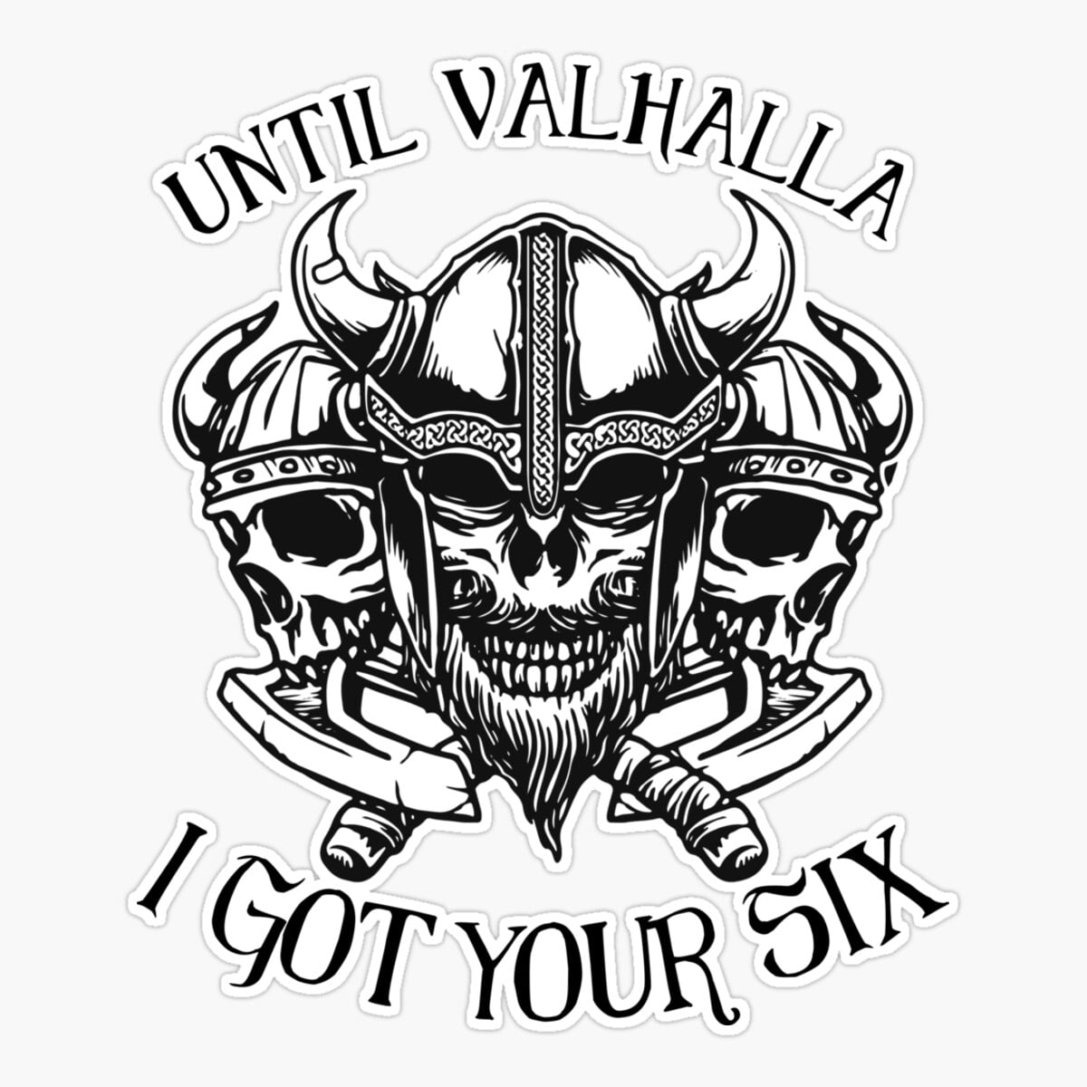 Maneki Until Valhalla I Got Your Six - 3 Viking Skulls Er, Phone Decal ...