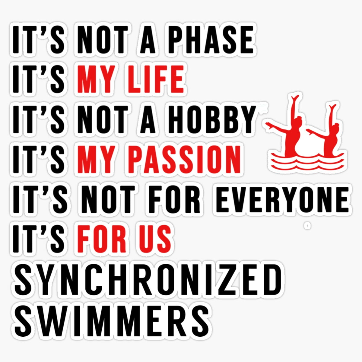 Maneki It'S For Us Synchronized Swimmers, Synchro Swim Quote, Funny ...