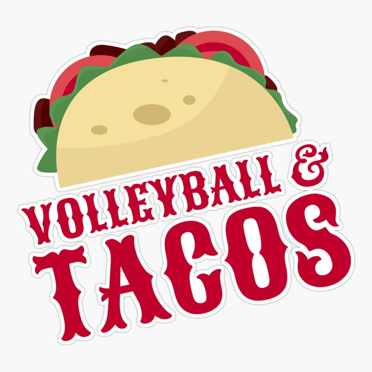 Maneki Volleyball And Tacos Gift Funny Taco Volleyball Team Gift Er ...