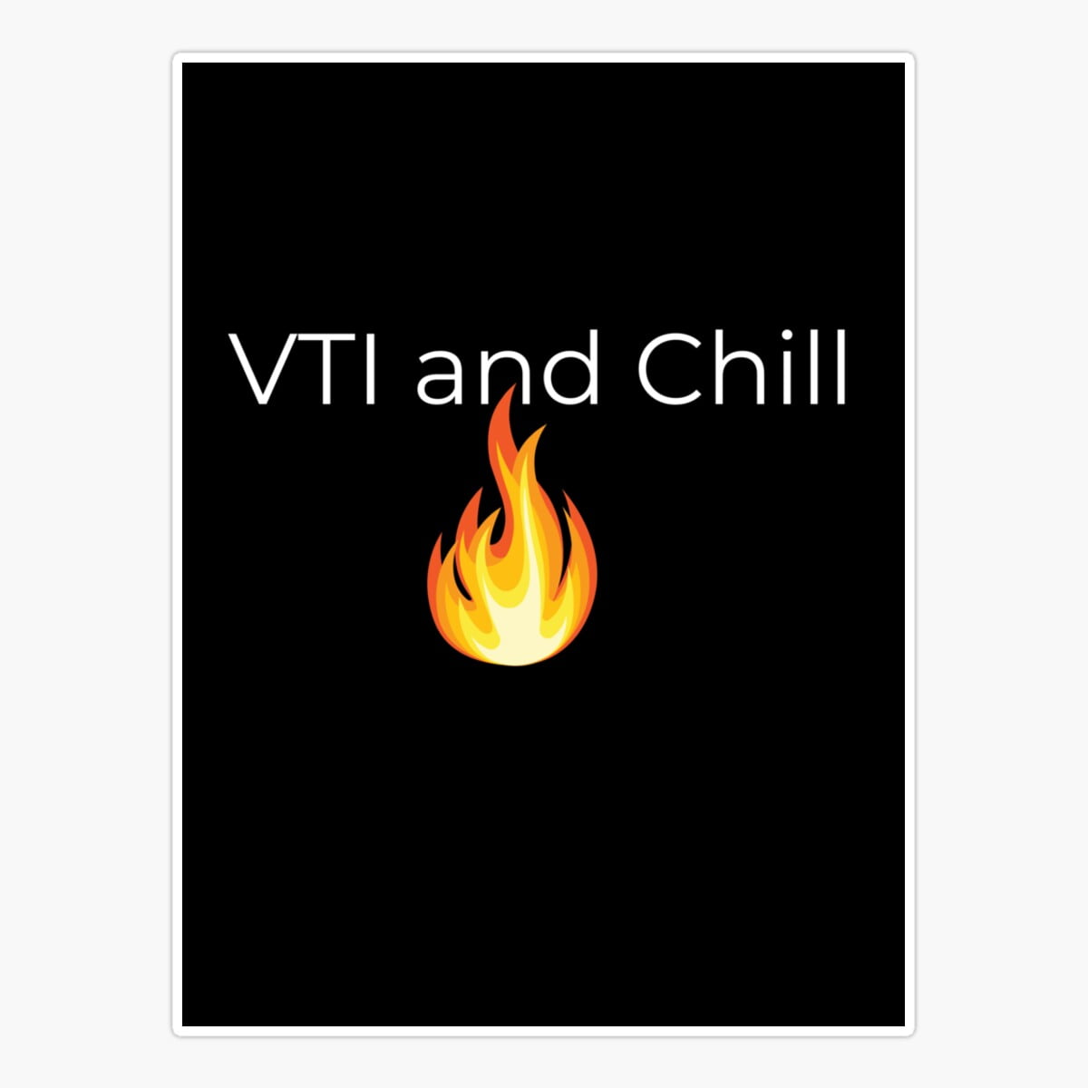 Maneki Vti And Chill Fire Er, Phone Decal Water Bottle Stickers Car ...
