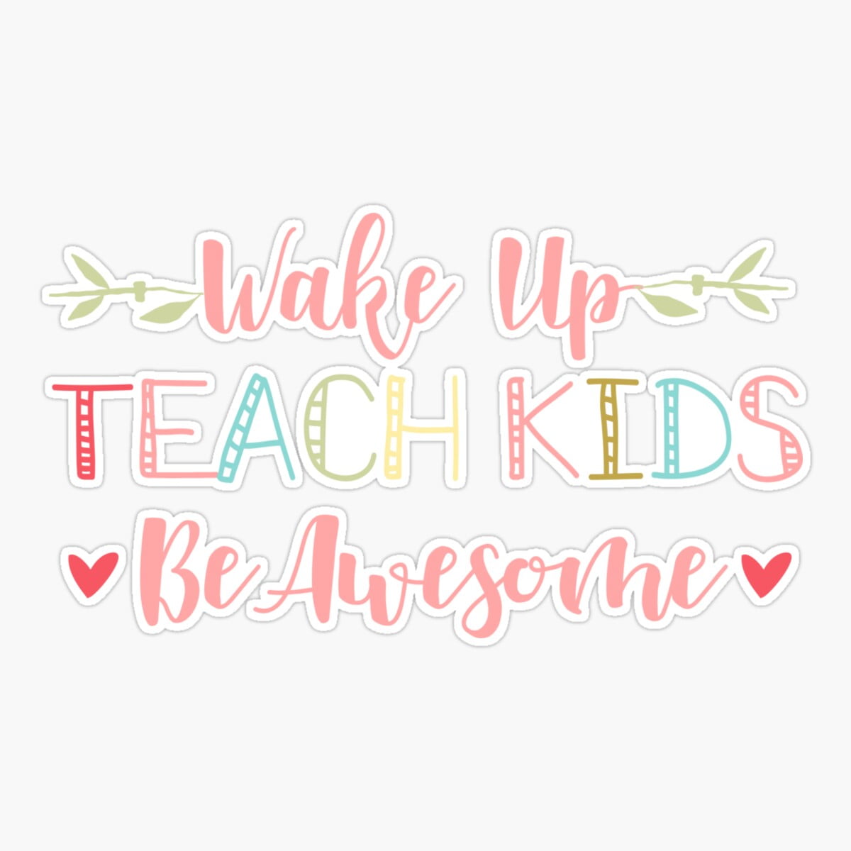 Maneki Wake Up Teach Kids Be Awesome Funny Teacher Appreciation Gift ...